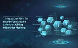 7 Things to Know About the Future of Construction Safety with Building ...